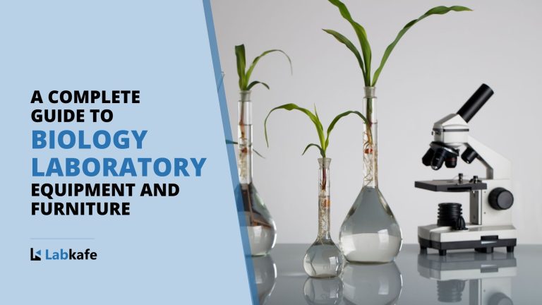 A complete guide to Biology Laboratory Equipment and Furniture