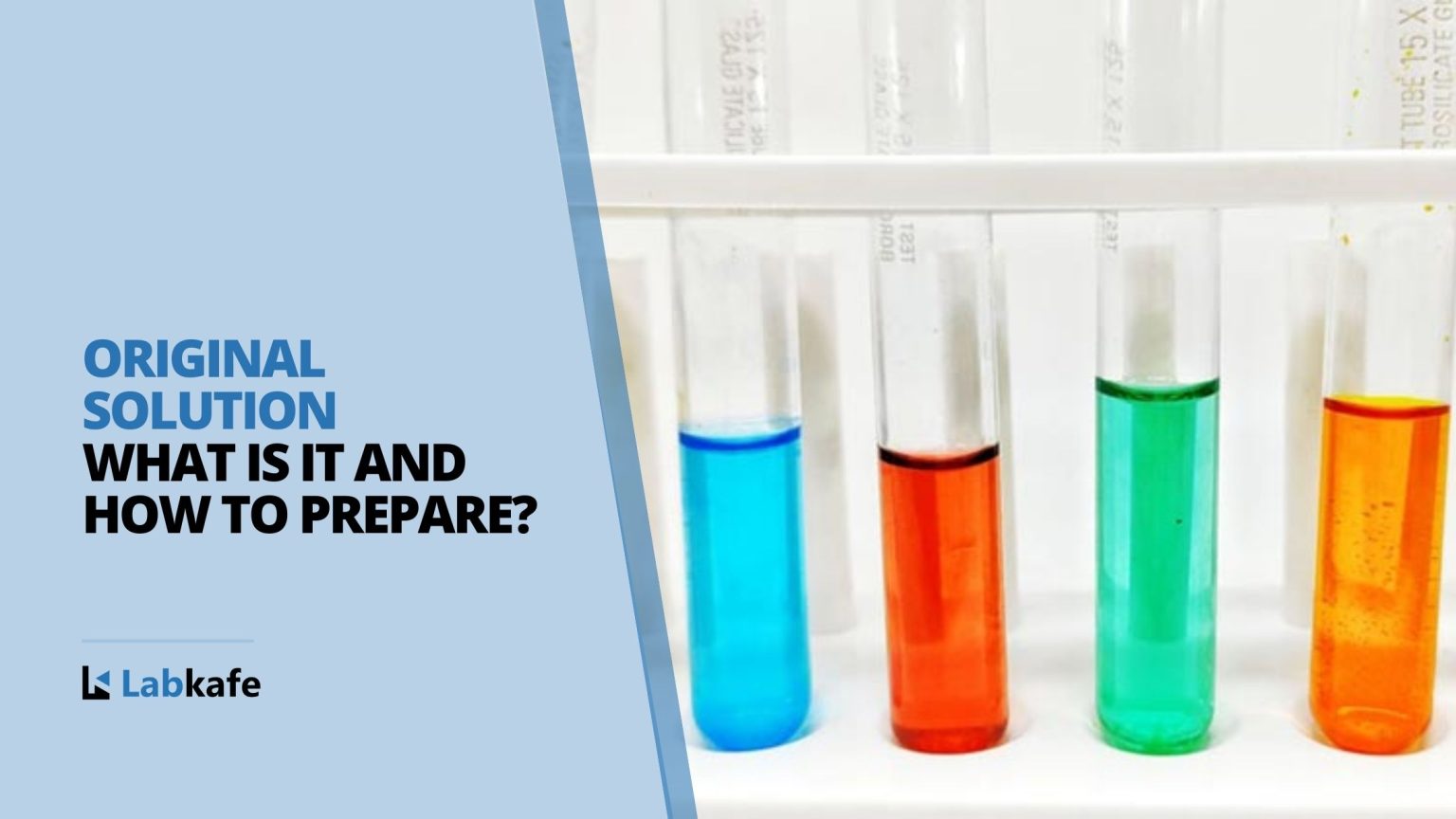 How To Prepare Original Solution | Labkafe - Labkafe